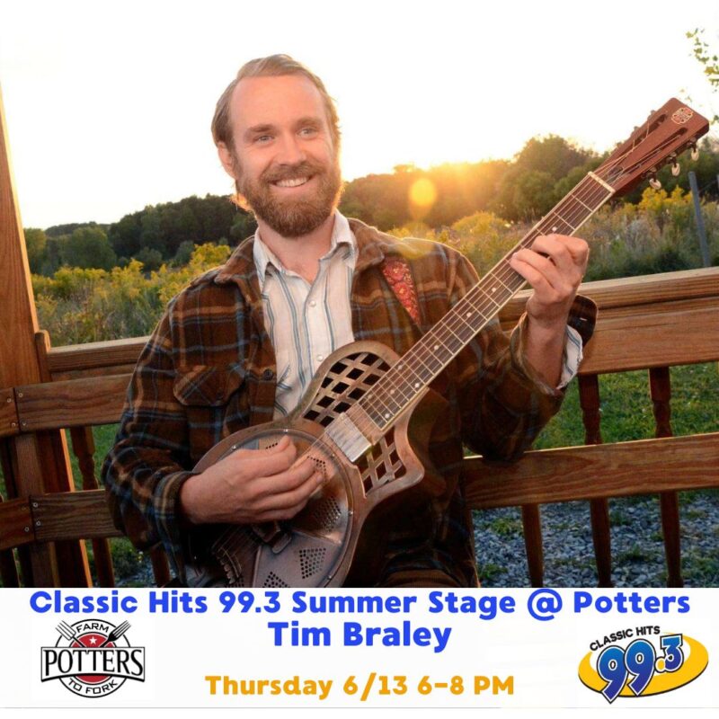 Classic Hits 99.3 Summer Stage Featuring Tim Braley – Finger Lakes ...